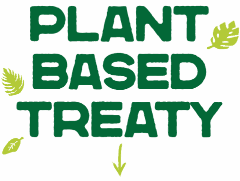 The Plant Based Treaty | Eat Plants, Plant Trees